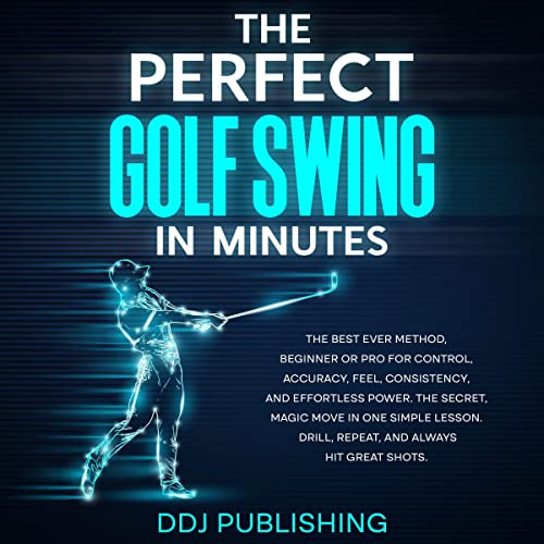 Amazon.com: The Perfect Golf Swing in Minutes (Audible Audio Edition ...