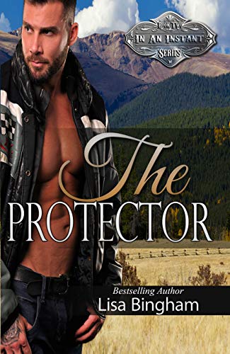 The Protector (In an Instant Book 2) eBook : Bingham, lisa: Amazon.in ...