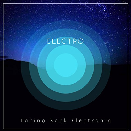 Electro by Taking Back Electronic on Amazon Music - Amazon.com