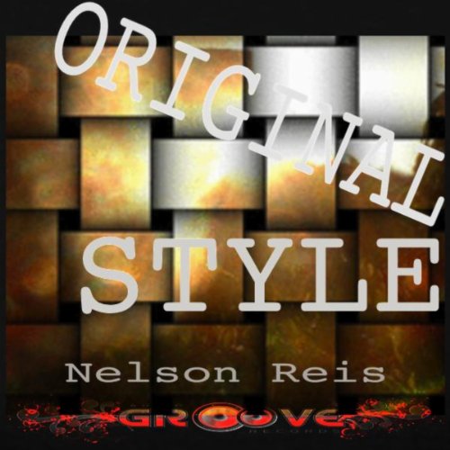 Play Original Style Ep by Nelson Reis on Amazon Music