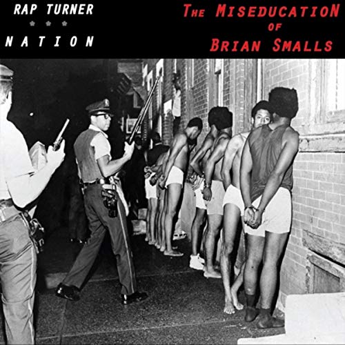 The Miseducation of Brian Smalls de Rap Turner Nation en Amazon Music ...