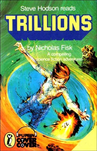 Trillions: Amazon.co.uk: Nicholas Fisk, Steve Hodson: 9780140885378: Books