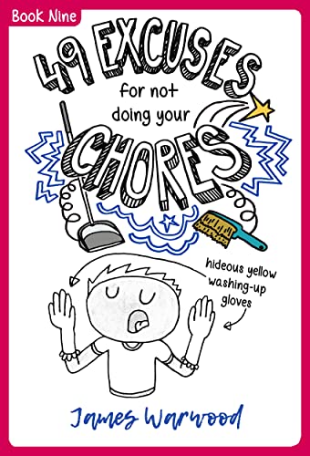 49 Excuses for Not Doing Your Chores (The 49 Series Book 9) eBook ...