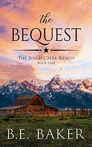 Amazon.com: The Bequest (The Birch Creek Ranch Series Book 1) eBook ...