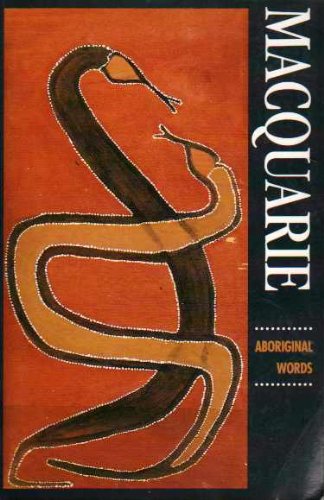 Macquarie Aboriginal words: Maquarie Aboriginal words : a dictionary of ...