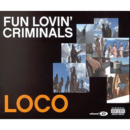 Fun Loving Criminals - Loco / Everything Under the Stars - Amazon.com Music