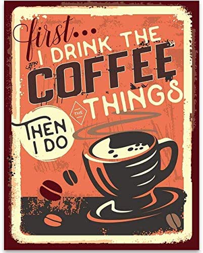 Amazon.com: First I Drink The Coffee - Coffee Shop and Cafe Vintage ...