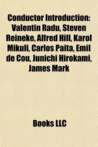 Conductor Introduction Conductor Introduction: Valentin Radu, Steven ...