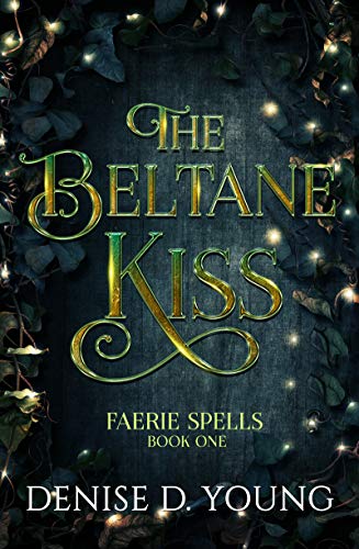 Amazon.com: The Beltane Kiss (Faerie Spells Book 1) eBook : Young ...