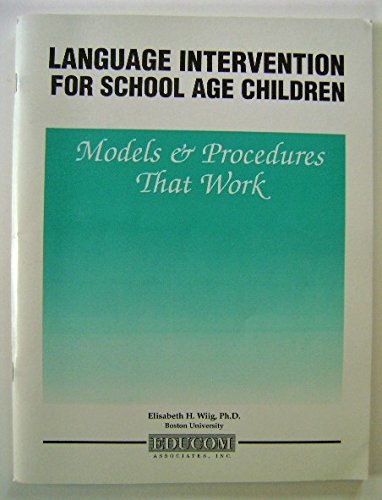 Language Intervention for School Aged Children: Models and Procedures ...
