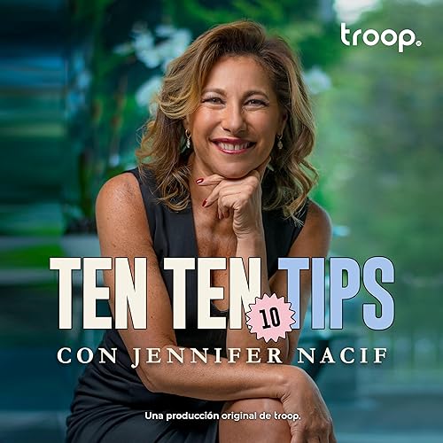 Amazon.com: Ten Ten Tips con Jennifer Nacif : troop audio: Audible ...