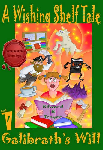 Galibrath's Will (Wishing Shelf Tale): Trayer, Edward H.: 9780955512919 ...
