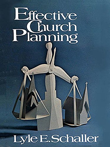 Effective Church Planning: Schaller, Lyle E.: 9780687115303: Amazon.com ...