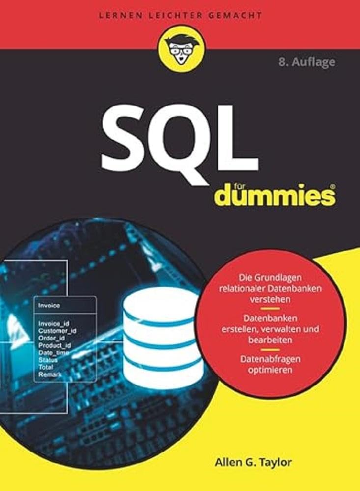 SQL für Dummies: Taylor, Allen G.: 9783527720224: Amazon.com: Books