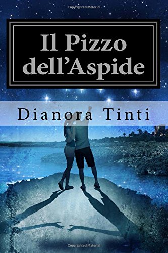 Il Pizzo dell'Aspide (Italian Edition): Tinti, Dianora: 9781499567403 ...