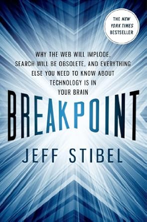 Amazon.com: Breakpoint: Why the Web will Implode, Search will be ...