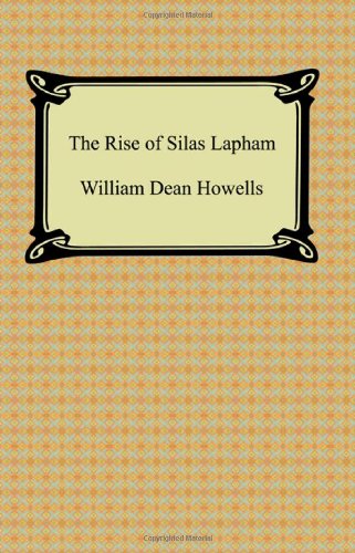 The Rise of Silas Lapham: Howells, William Dean: 9781420931600: Amazon ...
