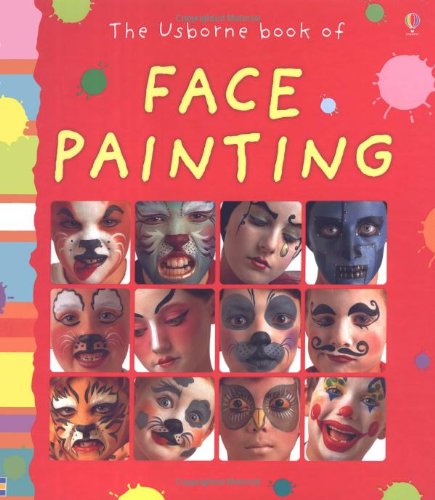 Face Painting (Usborne Activity) (Art Ideas): Amazon.co.uk: Various ...