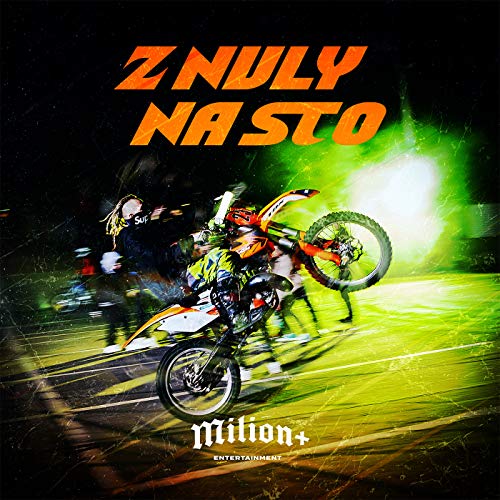 Z NULY NA STO by Milion Plus & Yzomandias & Hasan & Nik Tendo & Kamil ...