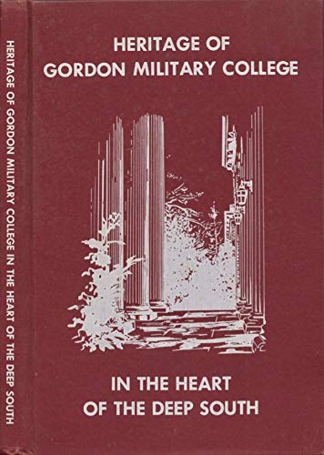 Heritage of Gordon Military College in the Heart of the Deep South ...