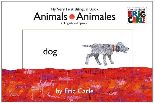 Animals/ Animales: My Very First Bilingual Book (The World of Eric ...