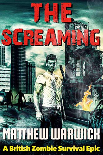 The Screaming: (Book1) eBook : Warwick, Matthew: Amazon.co.uk: Kindle Store