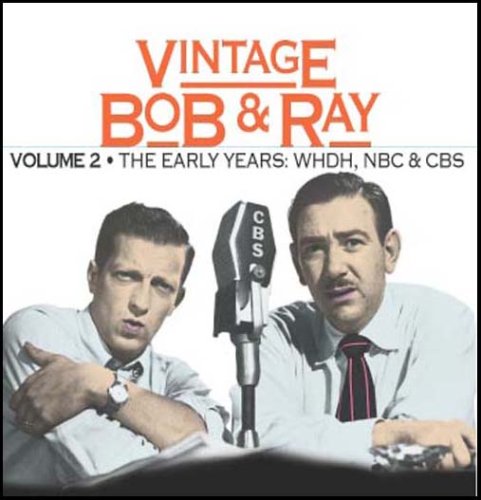 Vintage Bob & Ray, Volume 2 - The Early Years: WHD, NBC & CBS: Bob ...