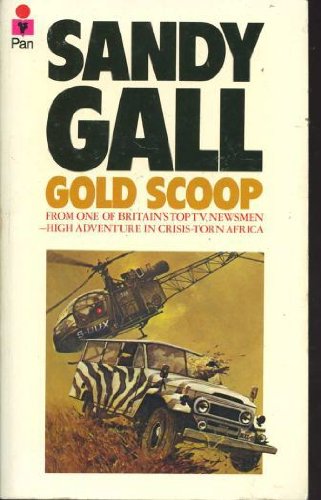 Gold Scoop: Sandy Gall: 9780330257114: Amazon.com: Books