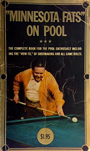 Minnesota Fats On Pool: The Complete Guide For The Pool Enthusiast ...