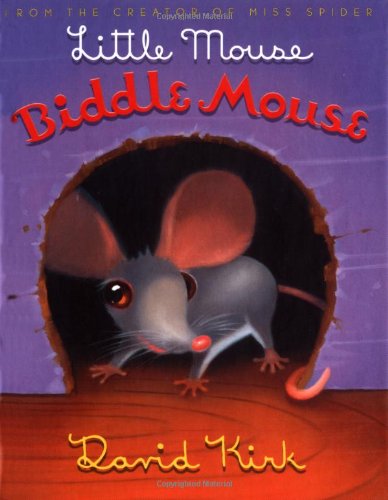 Little Mouse, Biddle Mouse: David Kirk: 9780439280518: Amazon.com: Books