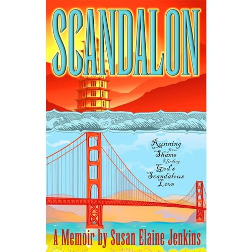 Amazon.com: Scandalon: Running from Shame and Finding God's Scandalous ...