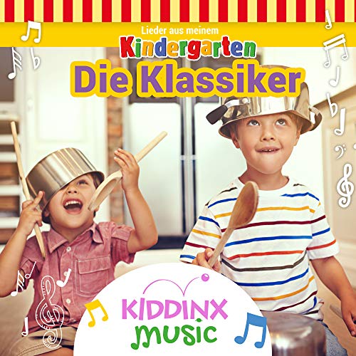 Die Klassiker (Lieder aus meinem Kindergarten) von KIDDINX Music auf ...