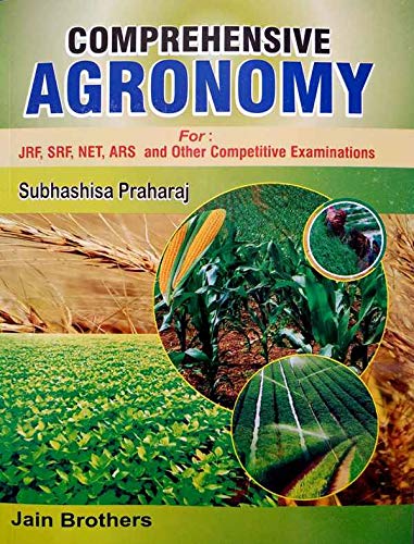 Comprehensive Agronomy for JRF SRF NET ARS and Other Competitive ...