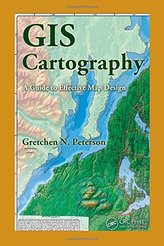 GIS Cartography: A Guide to Effective Map Design: Peterson, Gretchen N ...