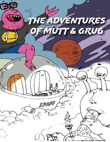 The Adventures of Mutt and Grug: Edwall, Matthew, Criswell, Shelby ...