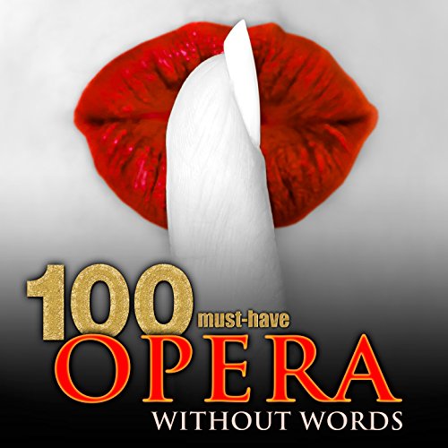 Amazon.com: 100 Must-Have Opera Without Words : Various artists ...