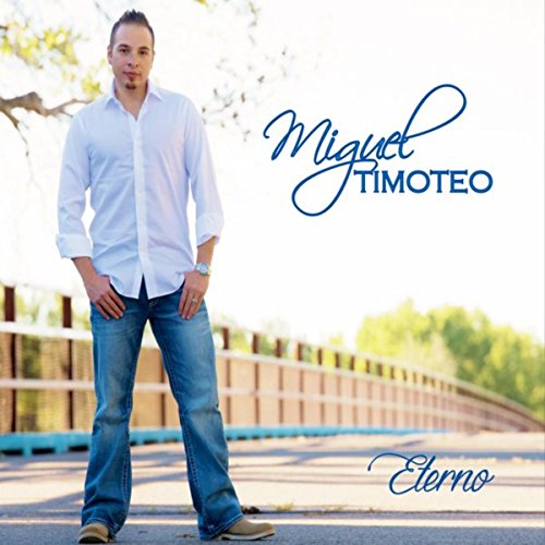 Play Eterno by Miguel Timoteo on Amazon Music