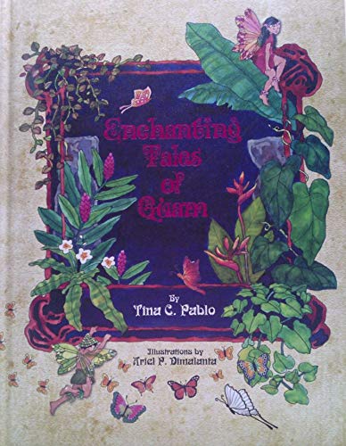 Enchanting Tales of Guam: Tina C. Pablo: 9780982357637: Amazon.com: Books