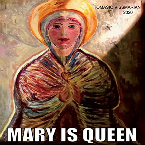 Amazon.com: Mary Is Queen : Tomasio Vissmarian: Digital Music