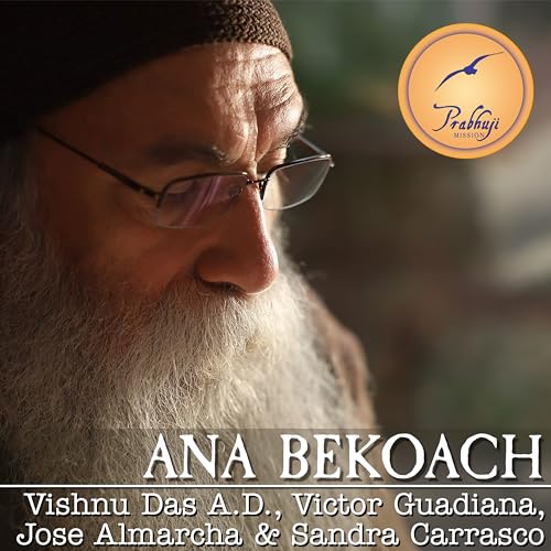 Play Ana Bekoach by Vishnu Das A.D., José Almarcha & Victor Guadiana ...