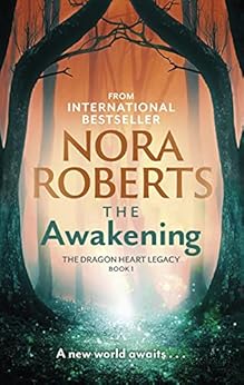 Amazon.com: The Awakening: The Dragon Heart Legacy Book 1 eBook : Roberts, Nora: Books
