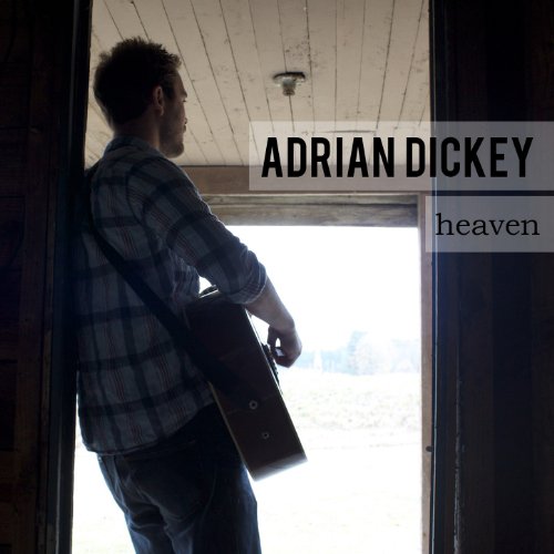 Amazon.co.jp: Heaven - Single : Adrian Dickey: デジタルミュージック