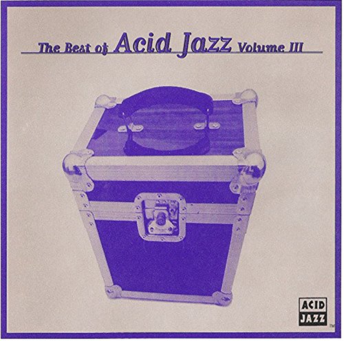 Play The Best of Acid Jazz Volume III by VARIOUS ARTISTS on Amazon Music