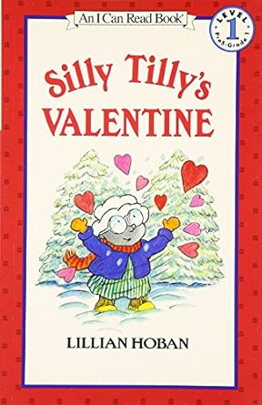 Silly Tilly's Valentine: A Charming Level 1 Reader About a Special Day ...