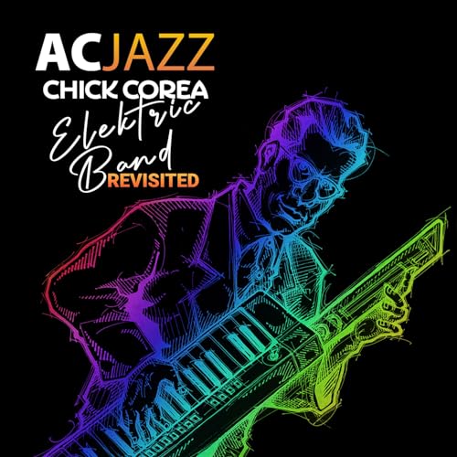 Play Chick Corea Elektrik Band Revisited by AC Jazz on Amazon Music ...
