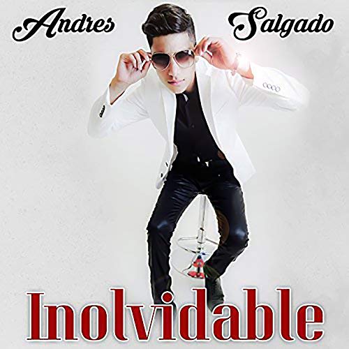 Play Inolvidable by Andres Salgado on Amazon Music