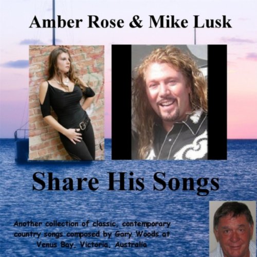 Amazon.com: Share His Songs : Mike Lusk & Amber Rose: Digital Music
