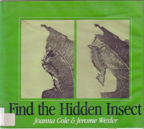 Find the Hidden Insect: Joanna Cole, Jerome Wexler: 9780688322038 ...