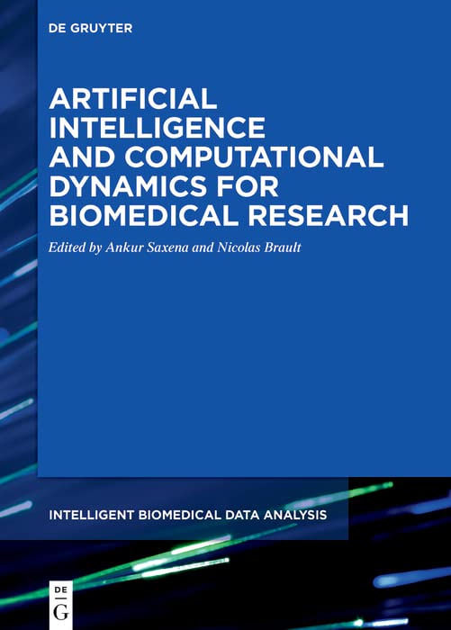 Artificial Intelligence and Computational Dynamics for Biomedical Research (Intelligent ...