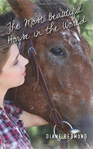The Most Beautiful Horse in the World: Diane, Redmond: 9781539769453 ...